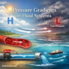 Pressure Gradients in Fluid Systems - Trust Atoms